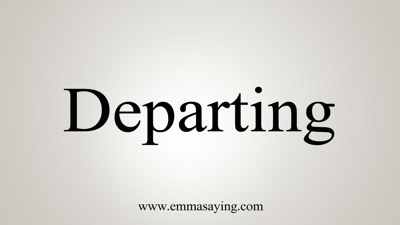 How To Say Departing YouTube how-to-say-departing-youtube