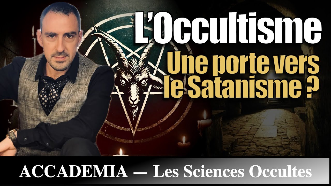 Les Sciences Occultes : une porte vers le Satanisme ? - YouTube