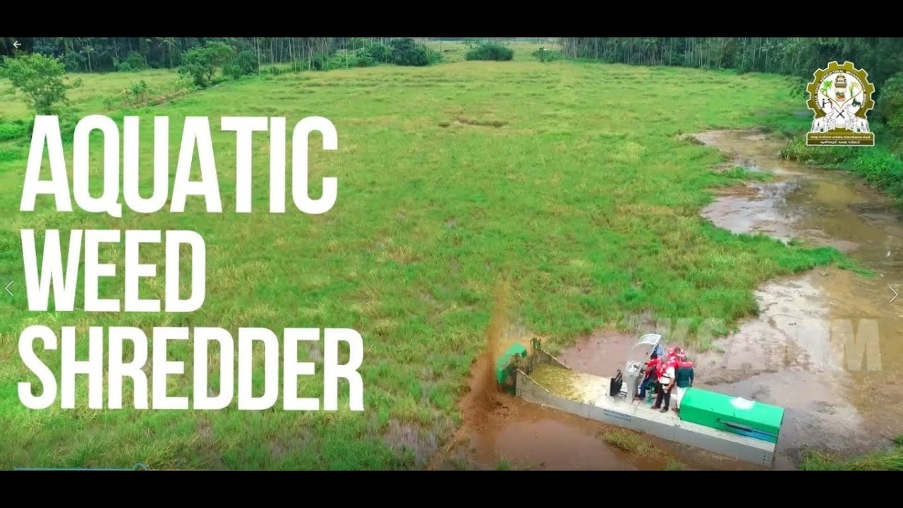 "AQUATIC WEED SHREDDER" by Kerala State Agricultural Mechanization ...