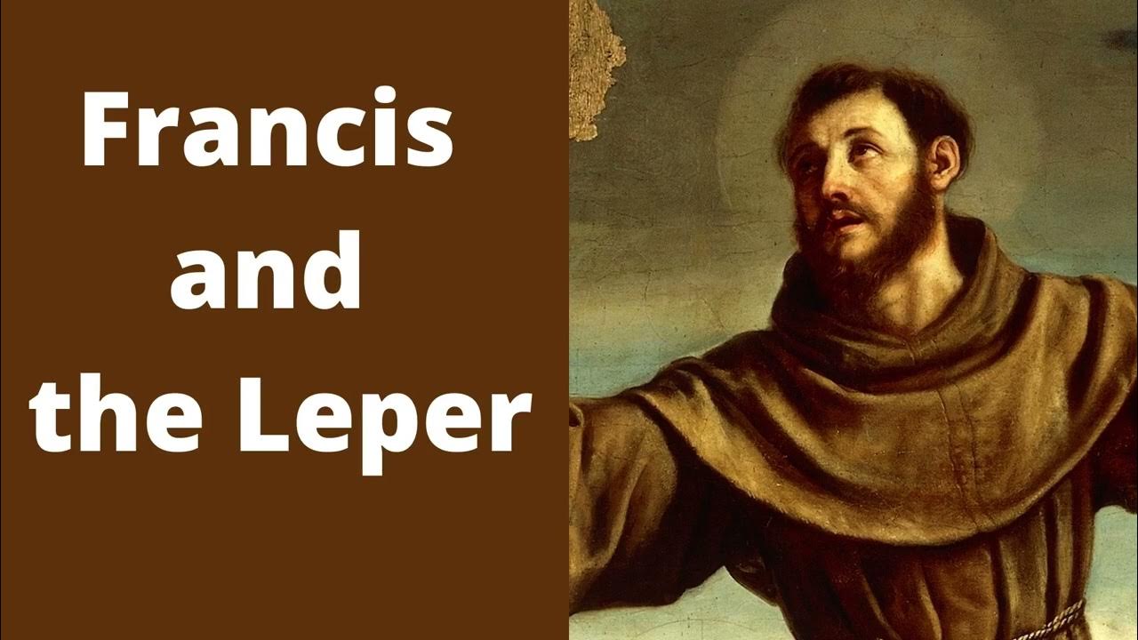 The story of St Francis and the Leper - YouTube
