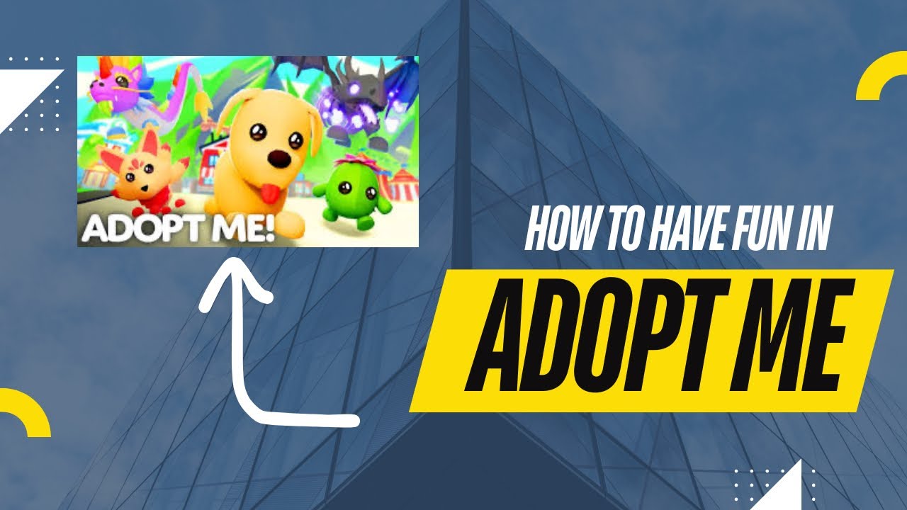 How to Have Fun While Playing Adopt Me - YouTube