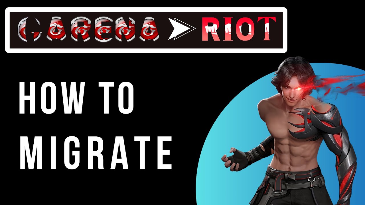 HOW TO CORRECTLY MIGRATE GARENA LEAGUE OF LEGENDS ACCOUNT TO RIOT GAMES ...