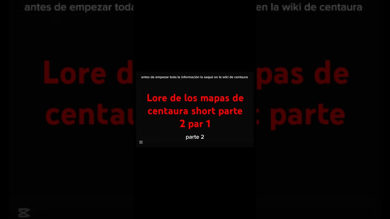 Lore de los mapas de centaura short parte 2 par 1 - YouTube