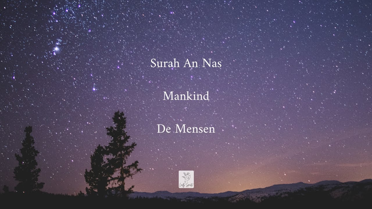 Surah An Nas (Mankind) With Dutch Subtitles سورة الناس - YouTube