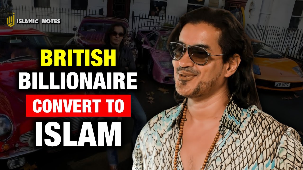 MOVED! This British Billionaire Converted to Islam After Receiving ...