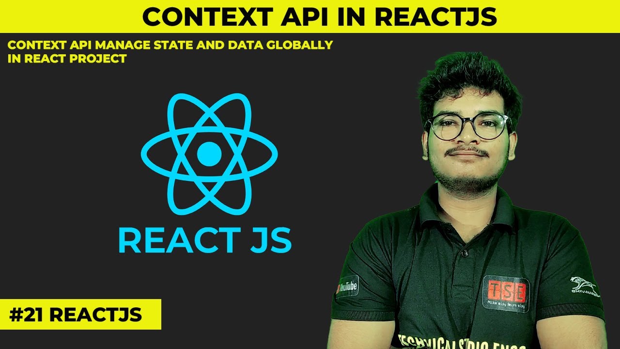 21 Context Api Reactjs Context Api Reactjs Tutorials Youtube