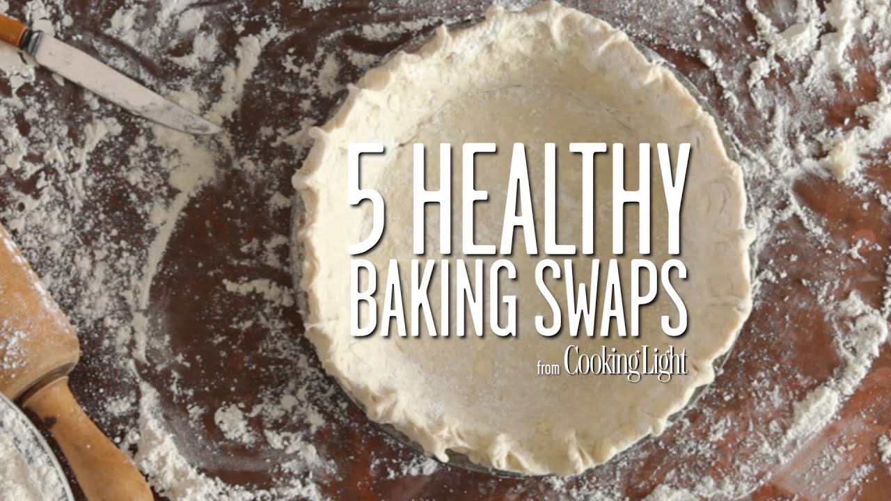 5 Healthy Baking Swaps | Healthy Eating | Cooking Light - YouTube