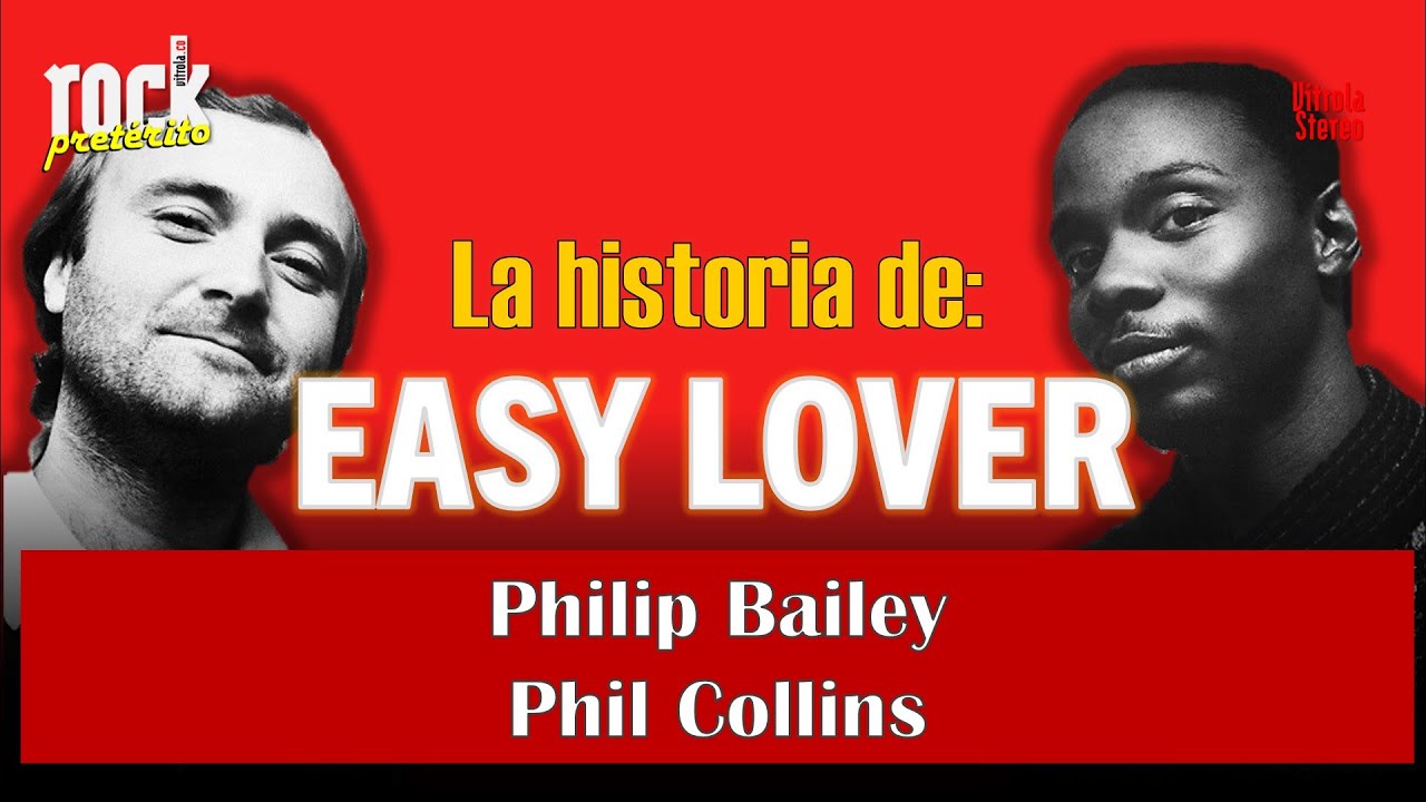 La historia de Easy Lover de Philip Bailey y Phil Collins 🎸 Rock ...