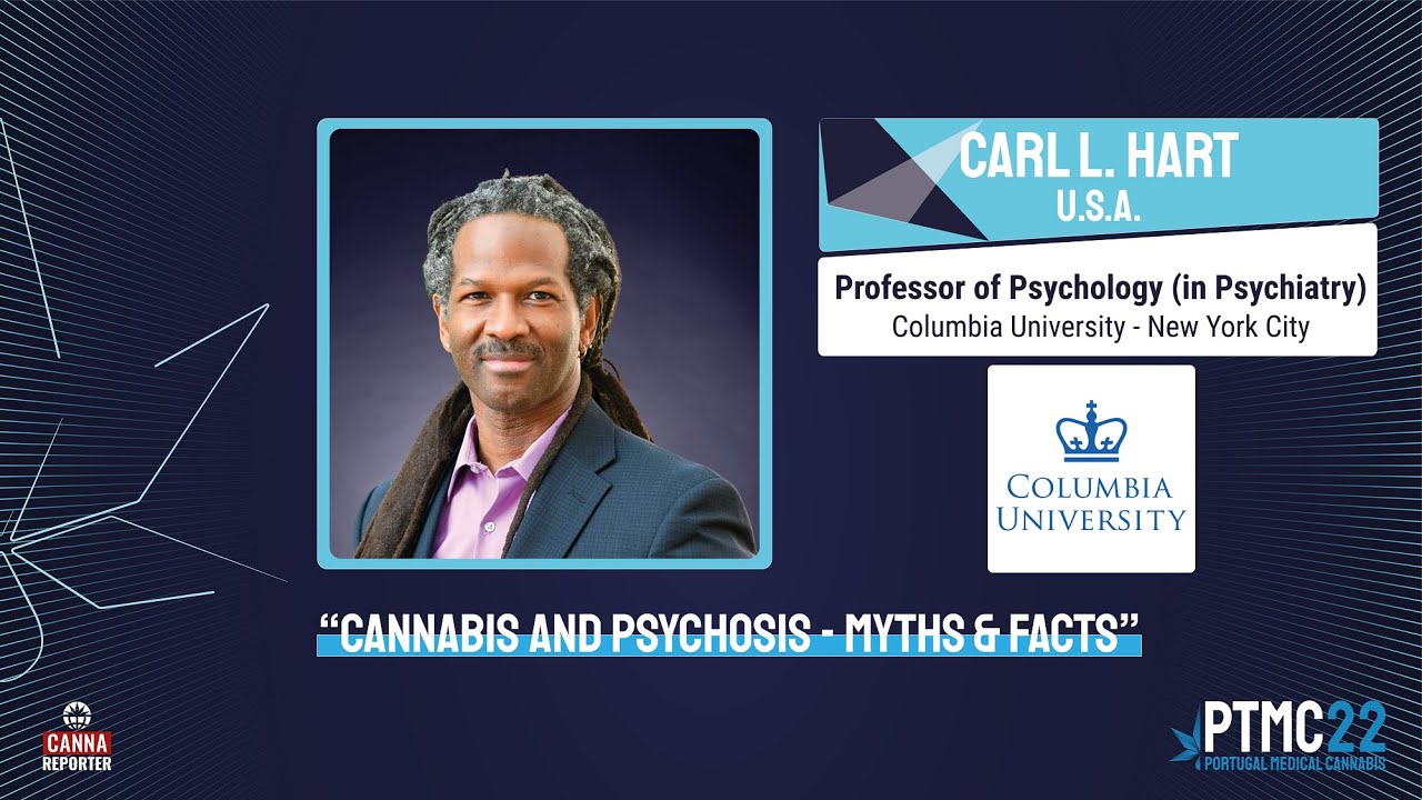 Carl L. Hart - USA - "Cannabis and Phychosis - Myths & Facts" @ PTMC22 ...