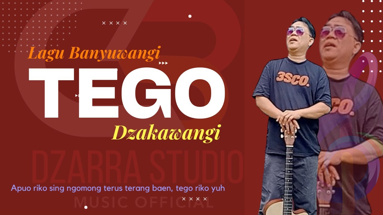 TEGO I DZAKAWANGI - YouTube