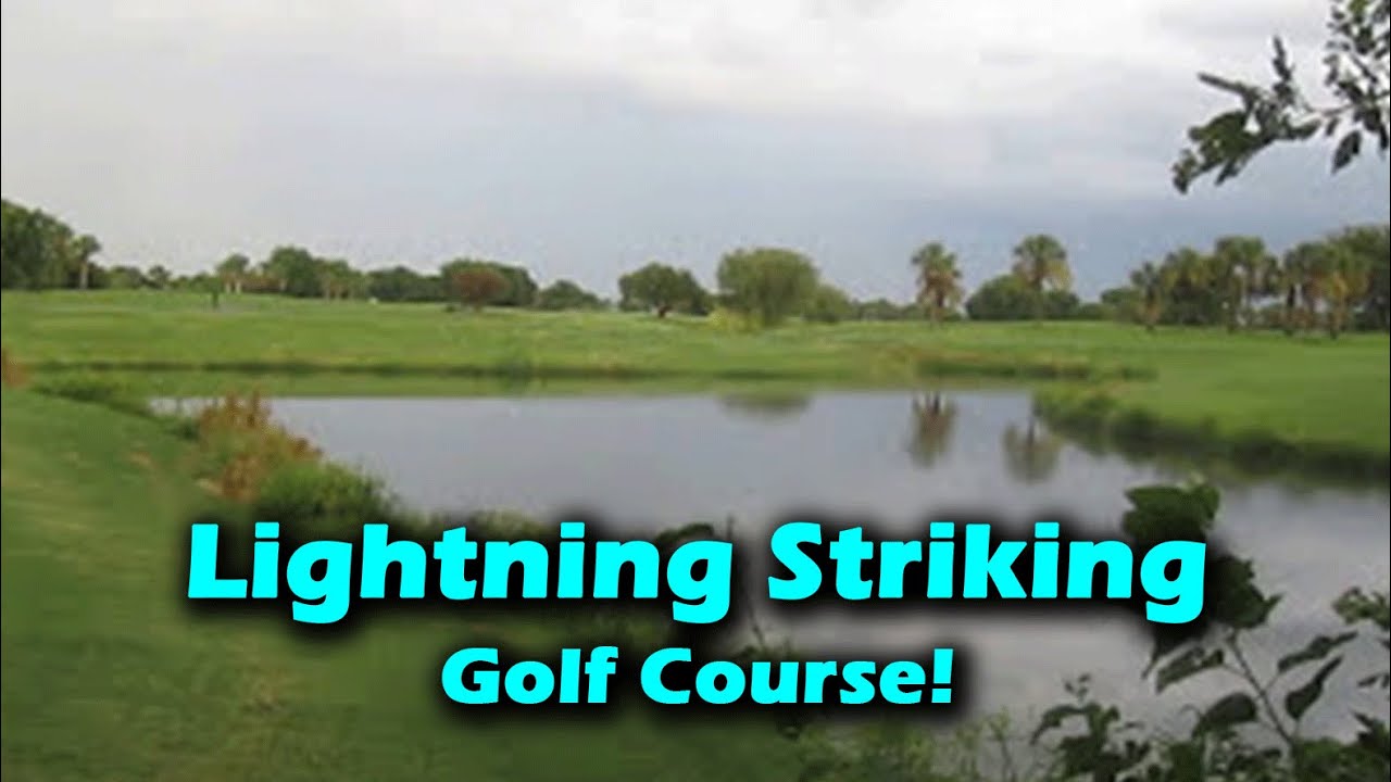 Lightning striking golf course - YouTube