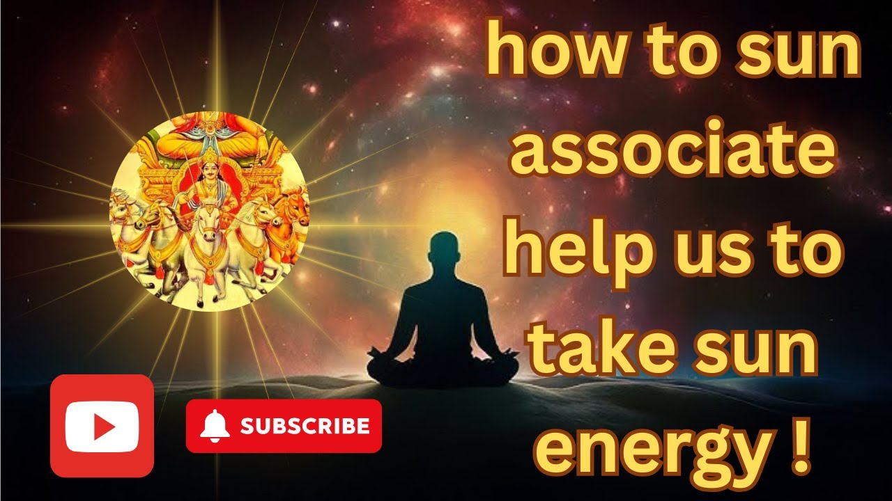 how to sun associate help us to take sun energy! sun Yoga Meditation ...
