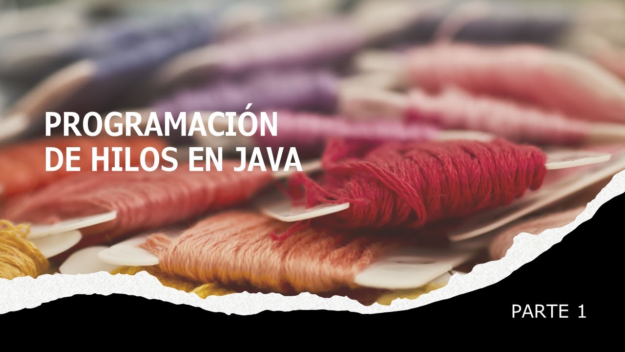 Programación de Hilos parte 1 - YouTube