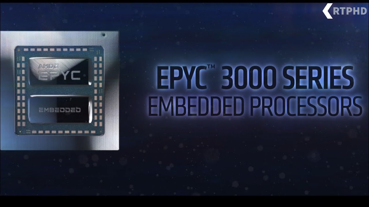 AMD EPYC™ Embedded 3000 Series Processors: Power, Security, Optimize ...