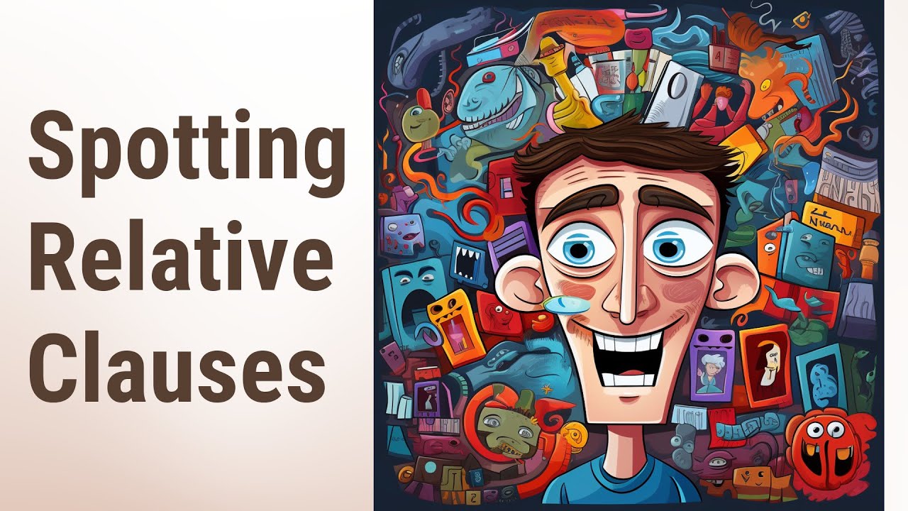 Mastering Relative Clauses: Let's Spot Them! - YouTube