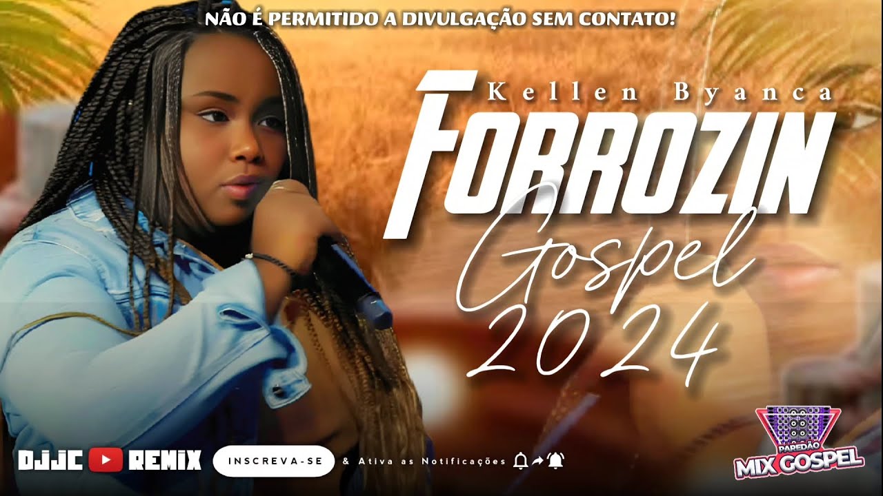 FORRÓ GOSPEL 2024 // KELLEN BYANCA // ESPECIAL DE ANO NOVO // @DJJc 🔊🎶💥 ...