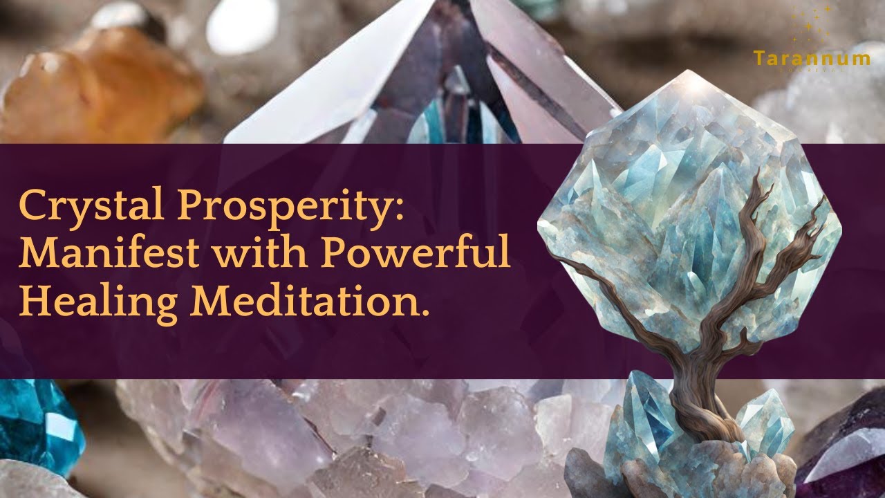 Crystal Prosperity: Manifest with Powerful Healing Meditation! - YouTube