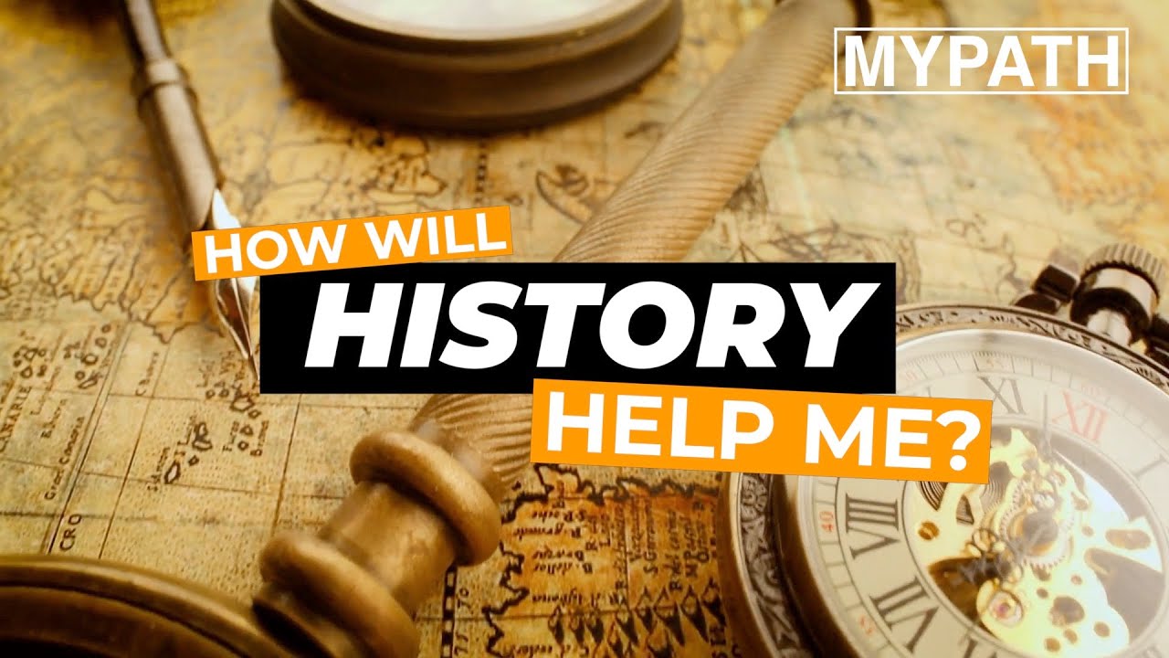 How Will History Help Me? - YouTube