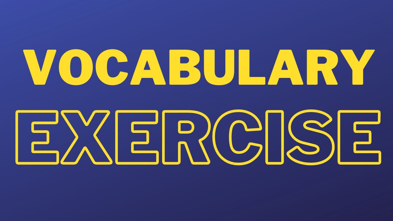 ADVANCED LEVEL EXERCISE TO BOOST YOUR VOCABULARY - YouTube
