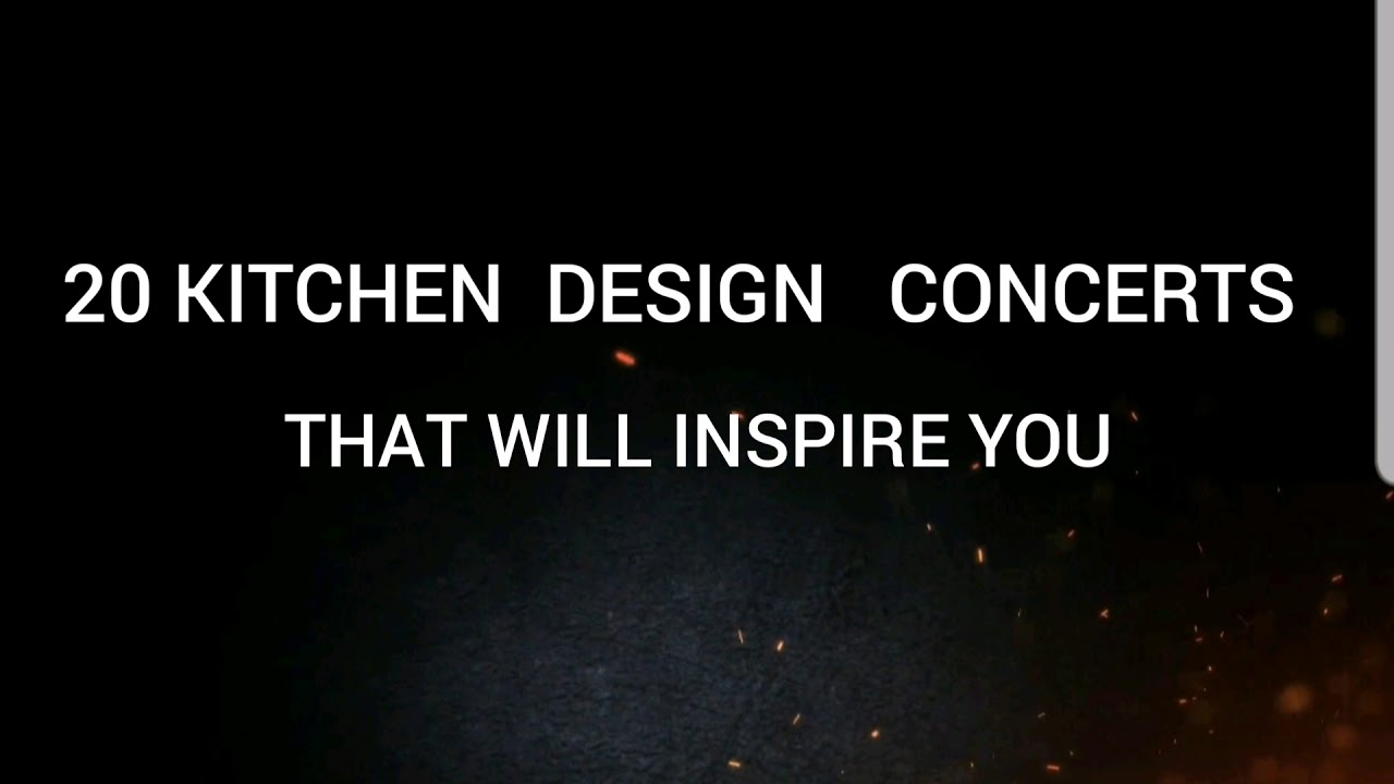 20 KITCHEN DESIGN CONCERTS THAT WILL INSPIRE YOU - YouTube