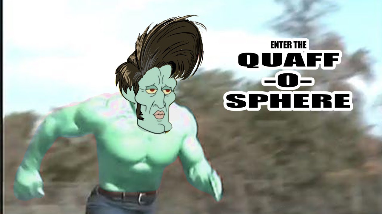 ENTER THE QUAFF-O-SPHERE - YouTube
