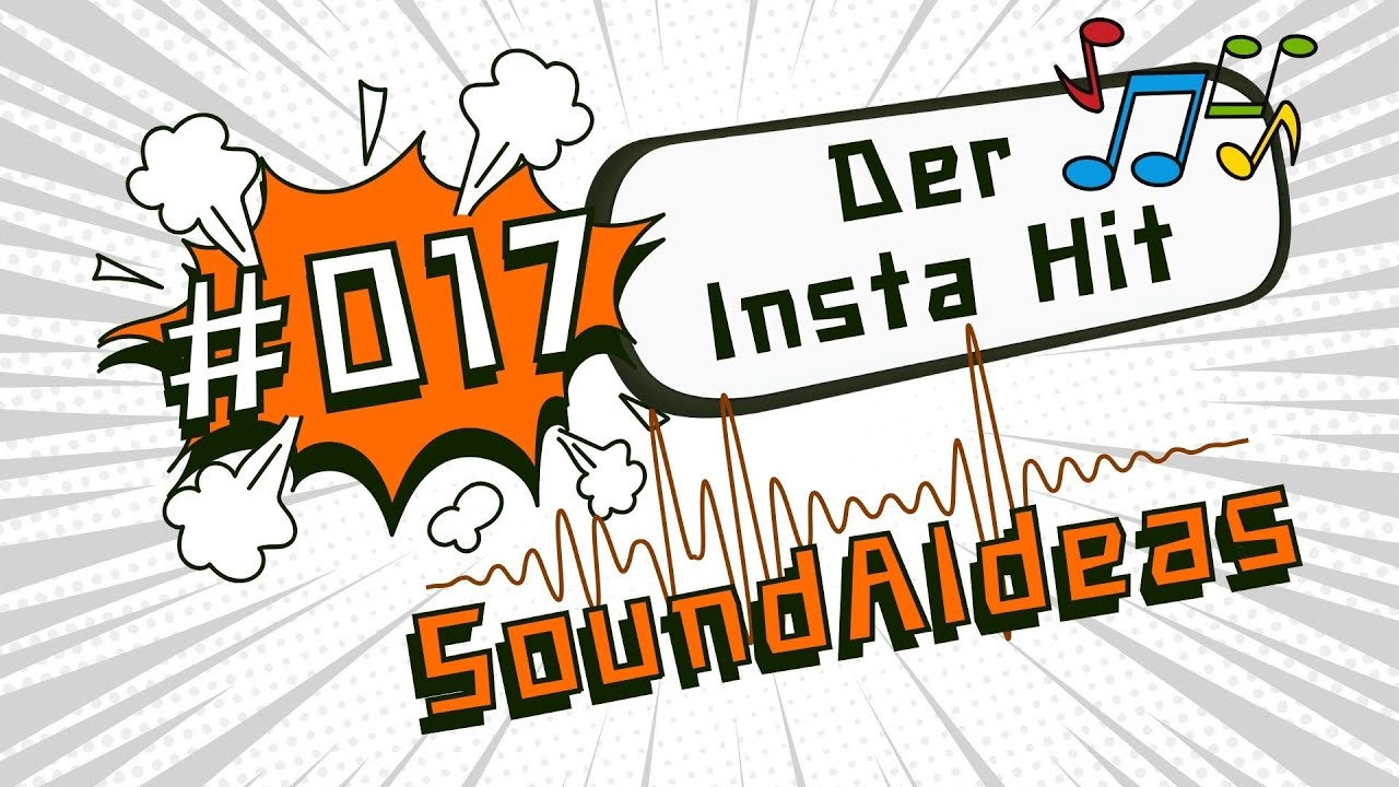 #017 SoundAIdeas - Dein Insta Hit - YouTube