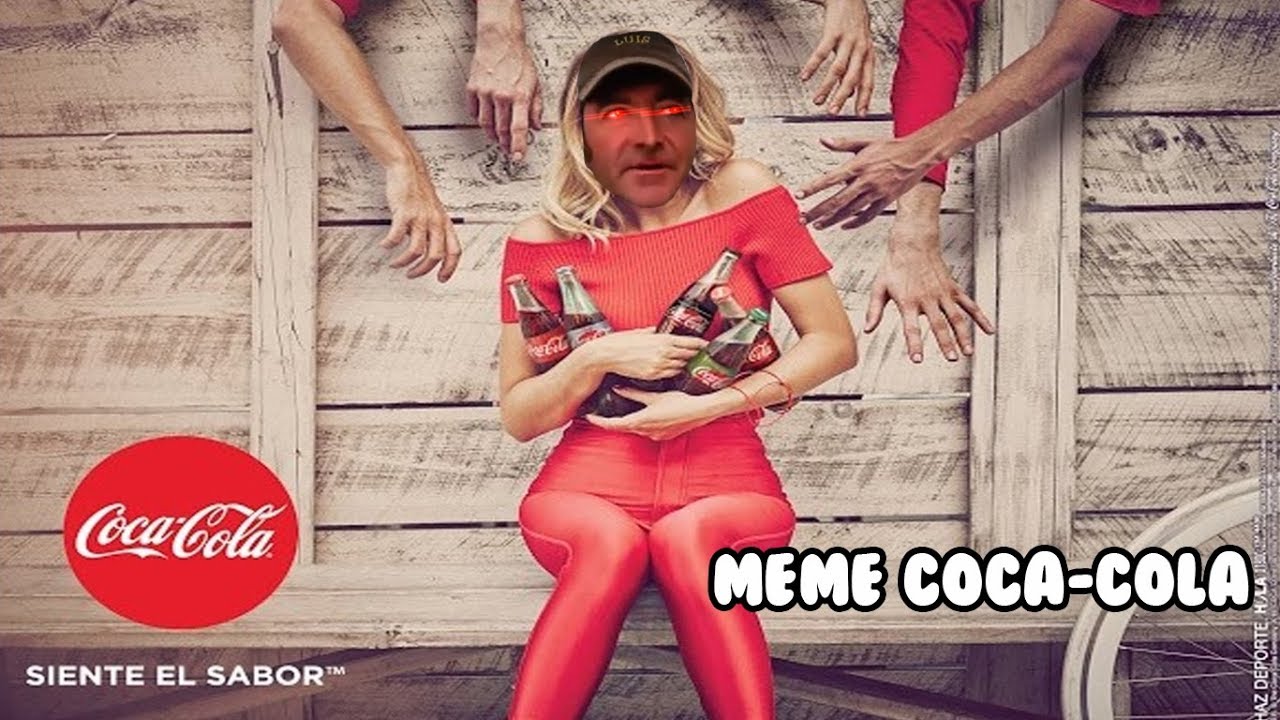 MEME COCA-COLA - [Paganini X]. - YouTube