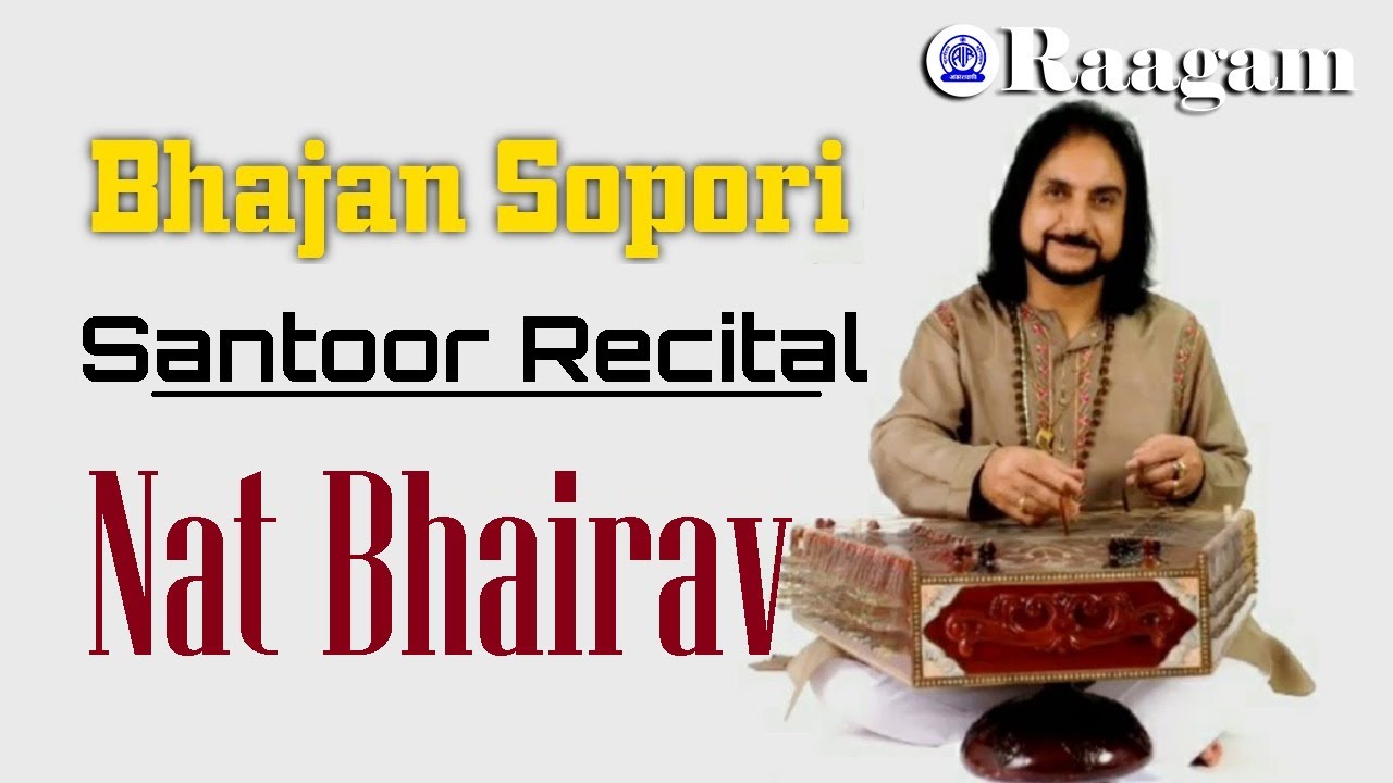 Bhajan Sopori II Raga - Nat Bhairav II Santoor Recital - YouTube