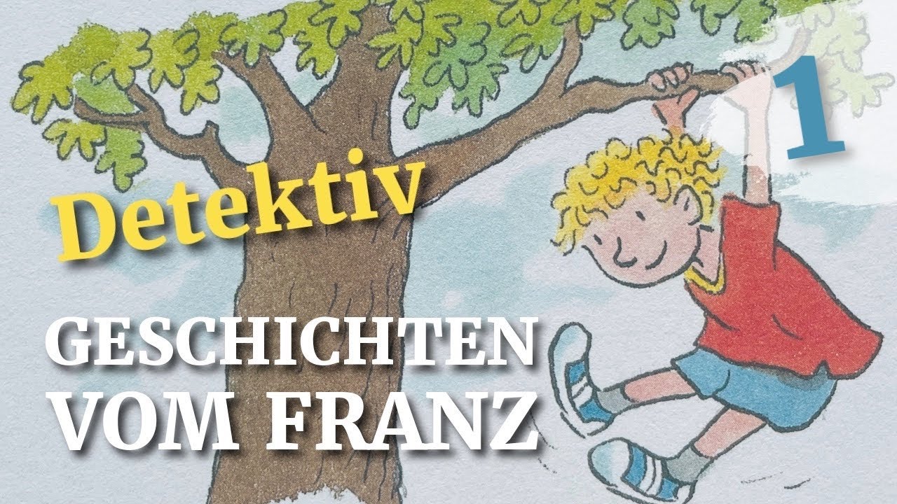Detektivgeschichten vom Franz - 1 - Der Franz lässt sich zu viel ...