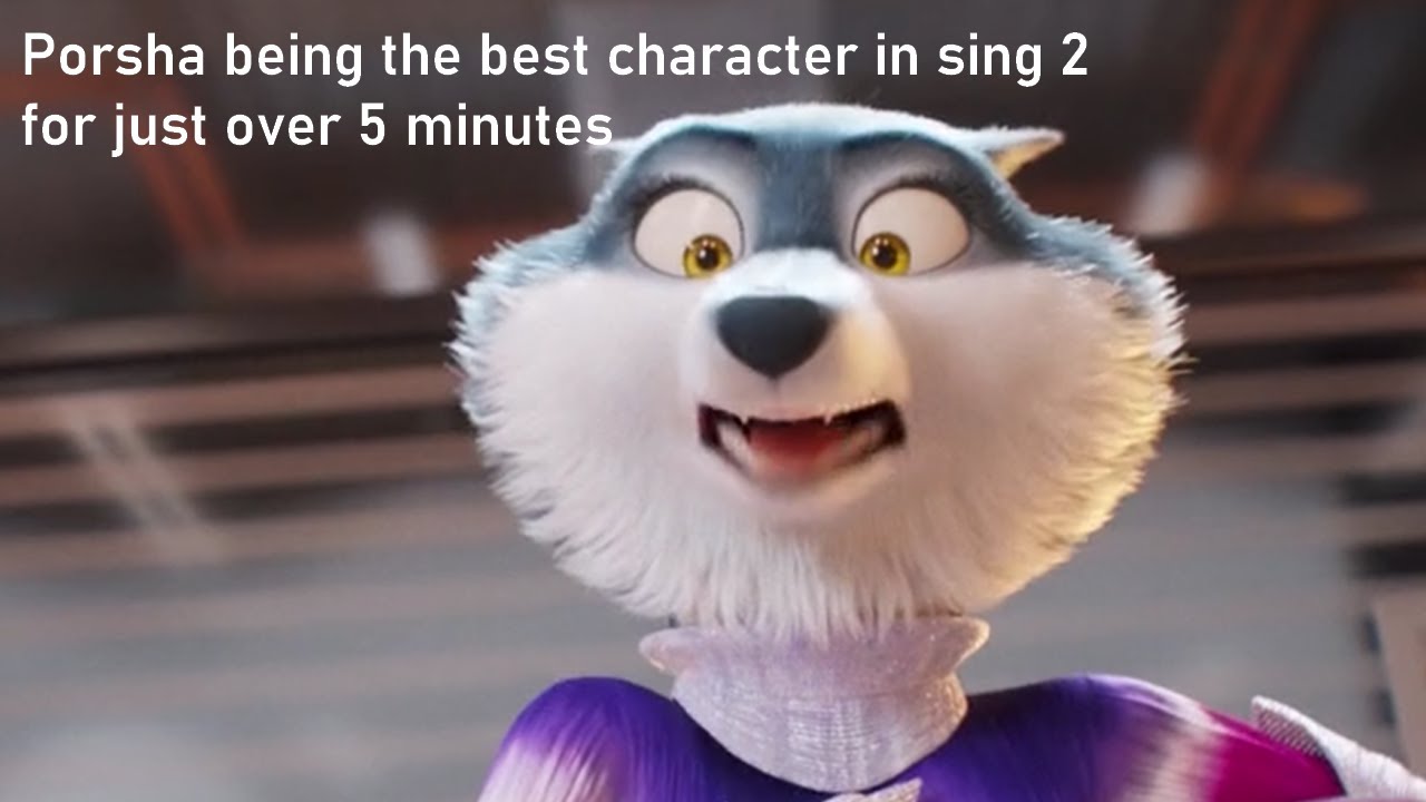 Porsha crystal being the best character in sing 2 for just over 5 ...