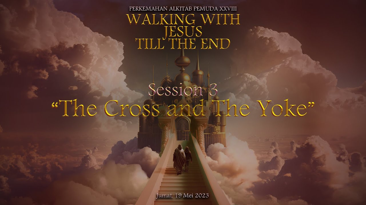 THE CROSS AND THE YOKE - Pastor Sam Braga | PAP XXVIII : WALKING WITH ...