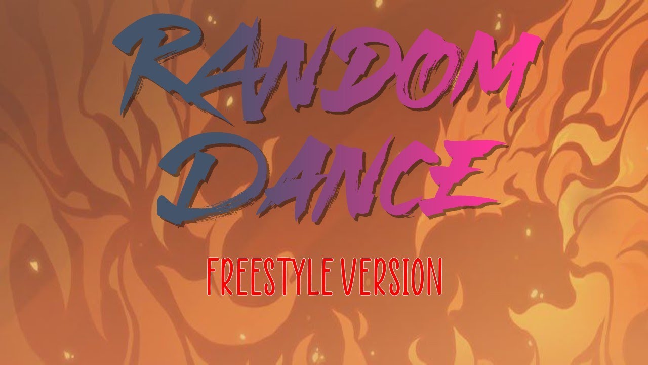 RANDOM DANCE || FREESTYLE VERSION || PART 6 - YouTube