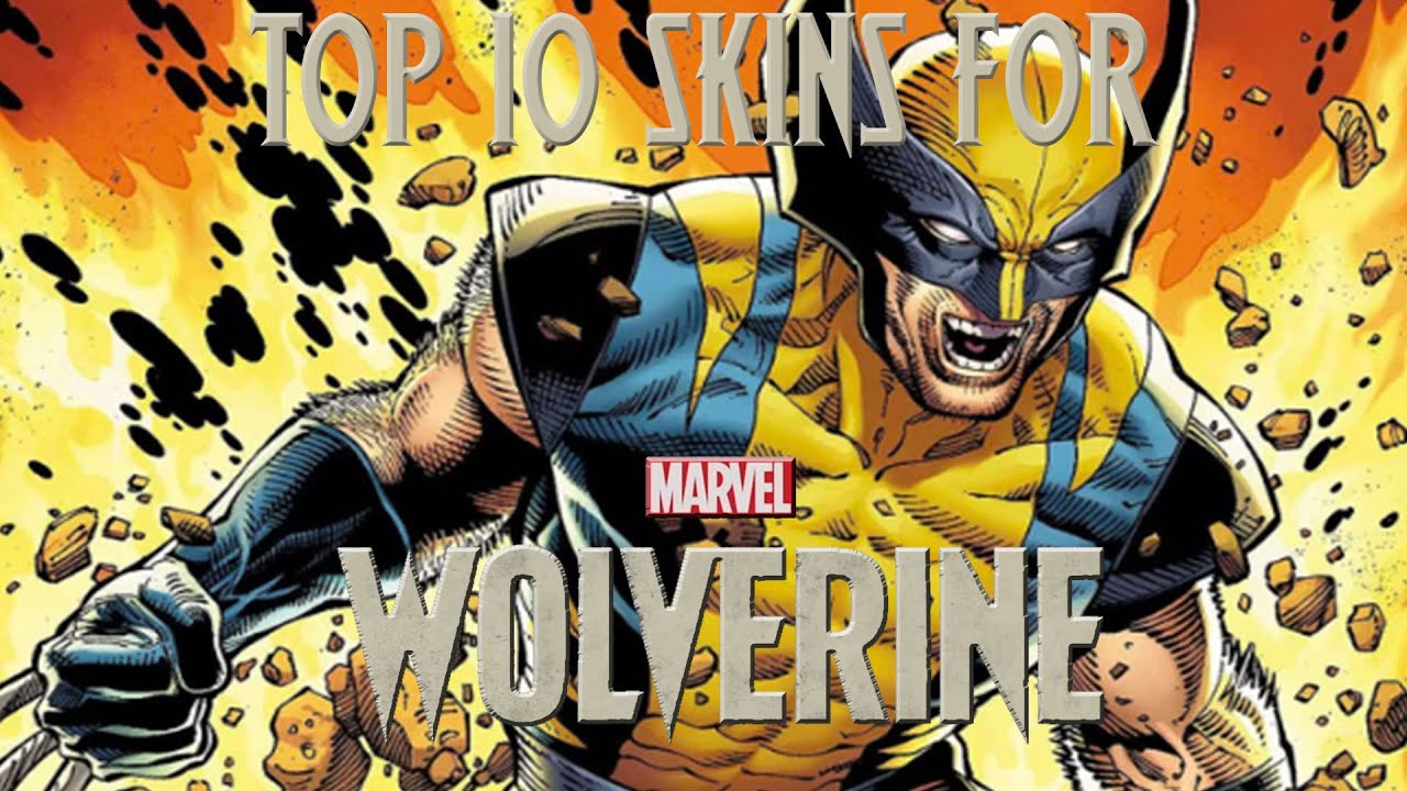 TOP 10 SKINS FOR MARVELS WOLVERINE - YouTube