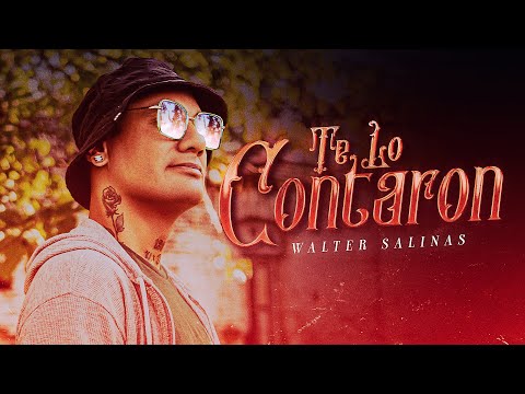 Walter Salinas - Te lo Contaron (Video Oficial)