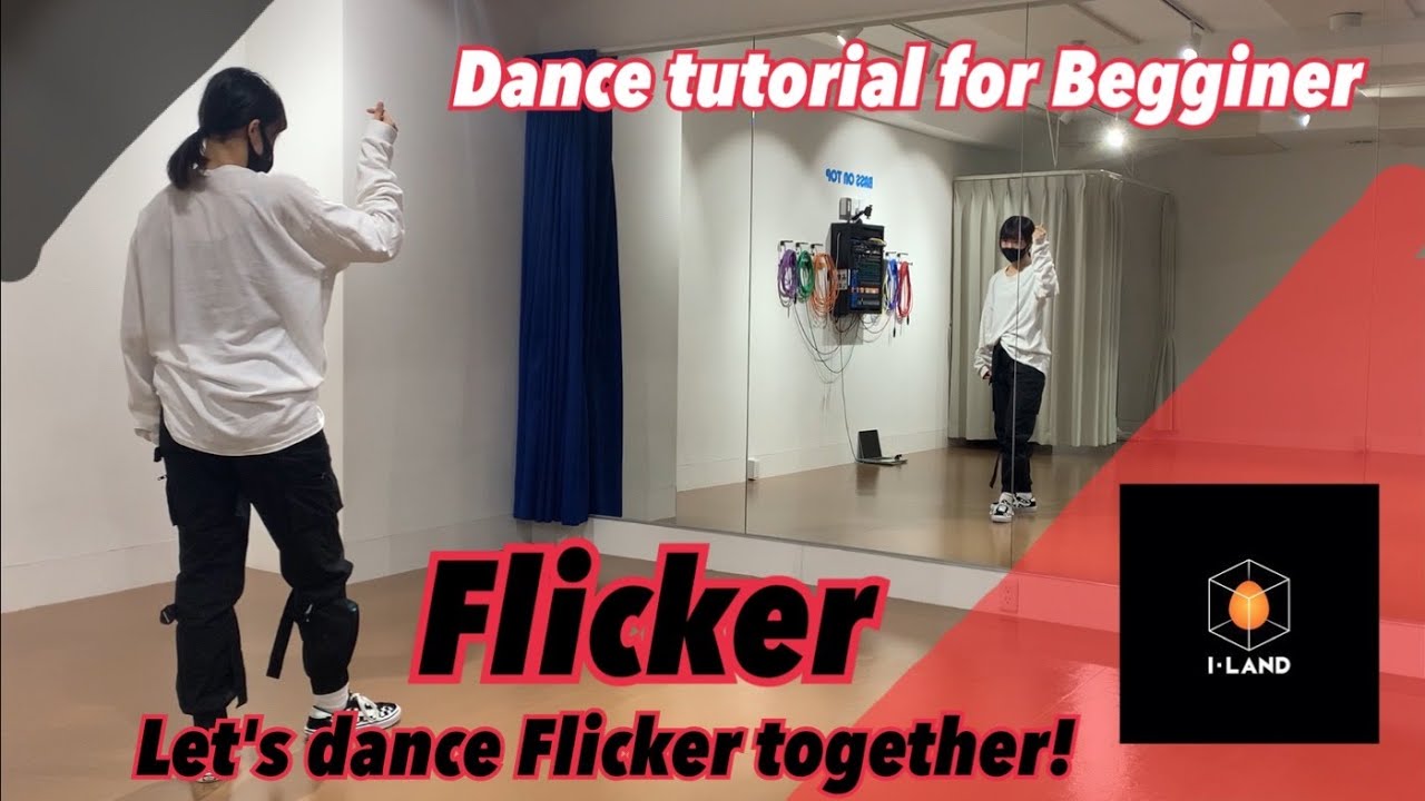 [ Dance tutorial for Beginners] I-LAND - Flicker (You become able to ...