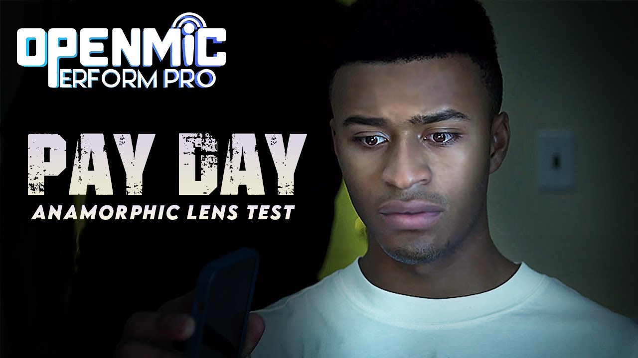Pay Day | Anamorphic Lens Test | OpenMic Perform Pro - YouTube