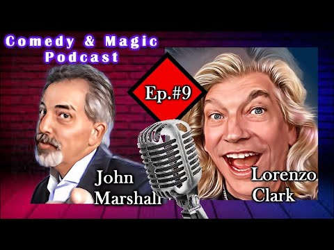 Comedy & Magic Podcast Magician Lorenzo Clark S2 E9 - YouTube