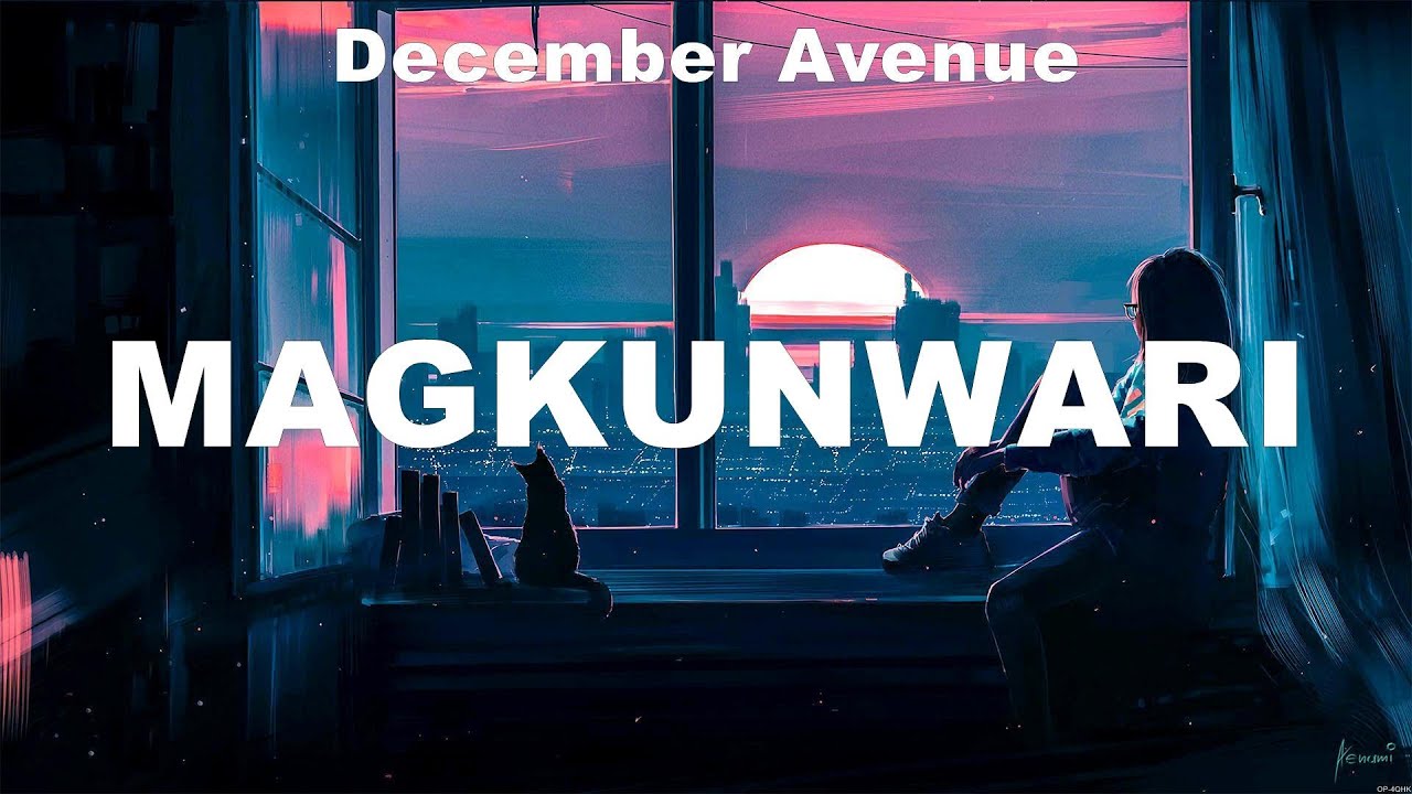 December Avenue - Magkunwari (Lyrics) Empilight, The Juans, Ben & Ben ...
