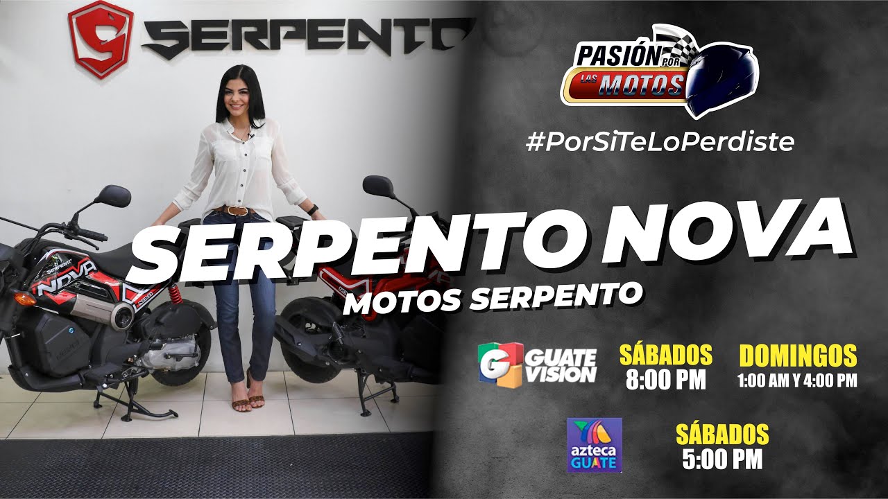 PASIÓN POR LAS MOTOS, SERPENTO NOVA (MENCIÓN SERPENTO) - YouTube