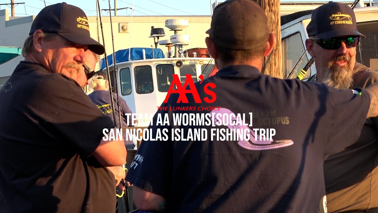 Team AA Worms[socal] -San Nicolas Island- Fishing Trip - YouTube