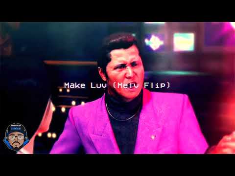 Make Luv (Melv Yakuza Flip)