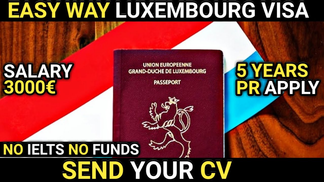 Luxembourg Work Visa | Luxembourg Work Permit | Jobs in Luxembourg ...
