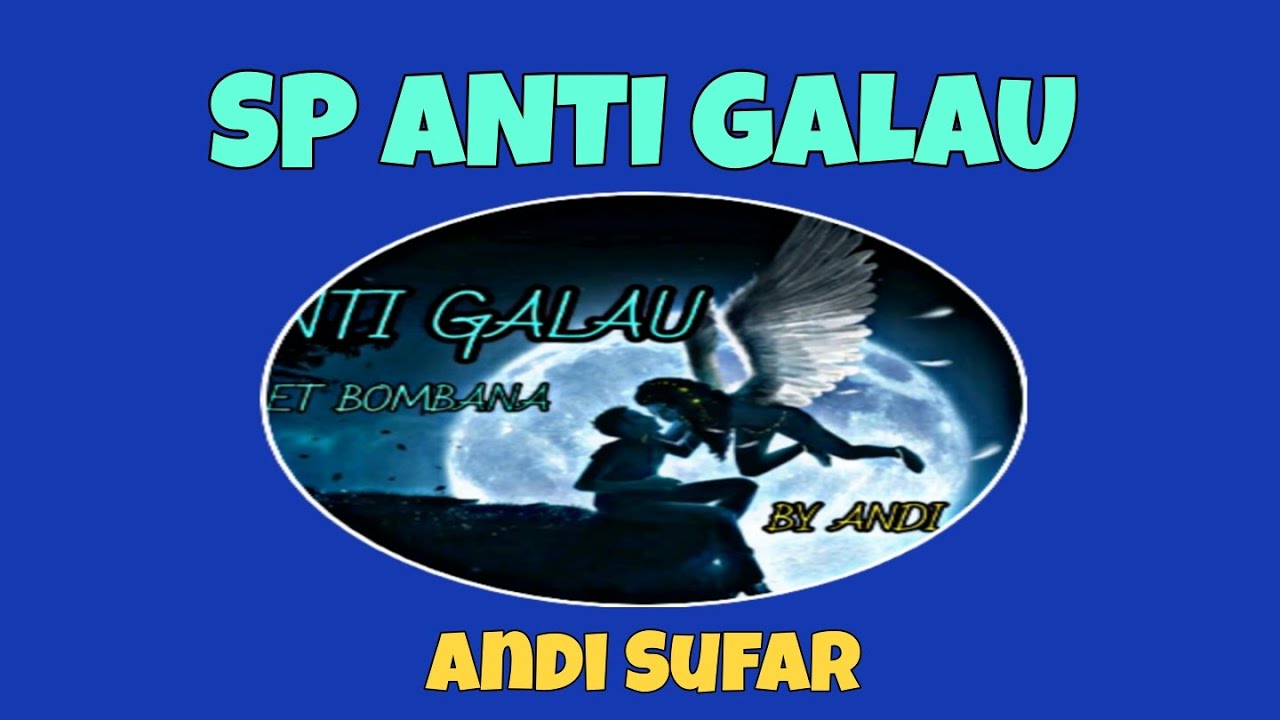 SP ANTI GALAU|| ANDI SUFAR - YouTube