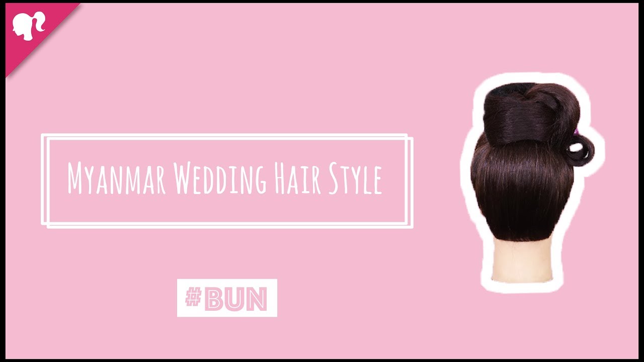 Myanmar Wedding Hair Style - YouTube