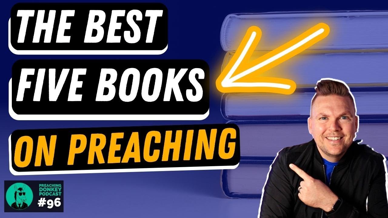 The Best Five Books on Preaching - YouTube