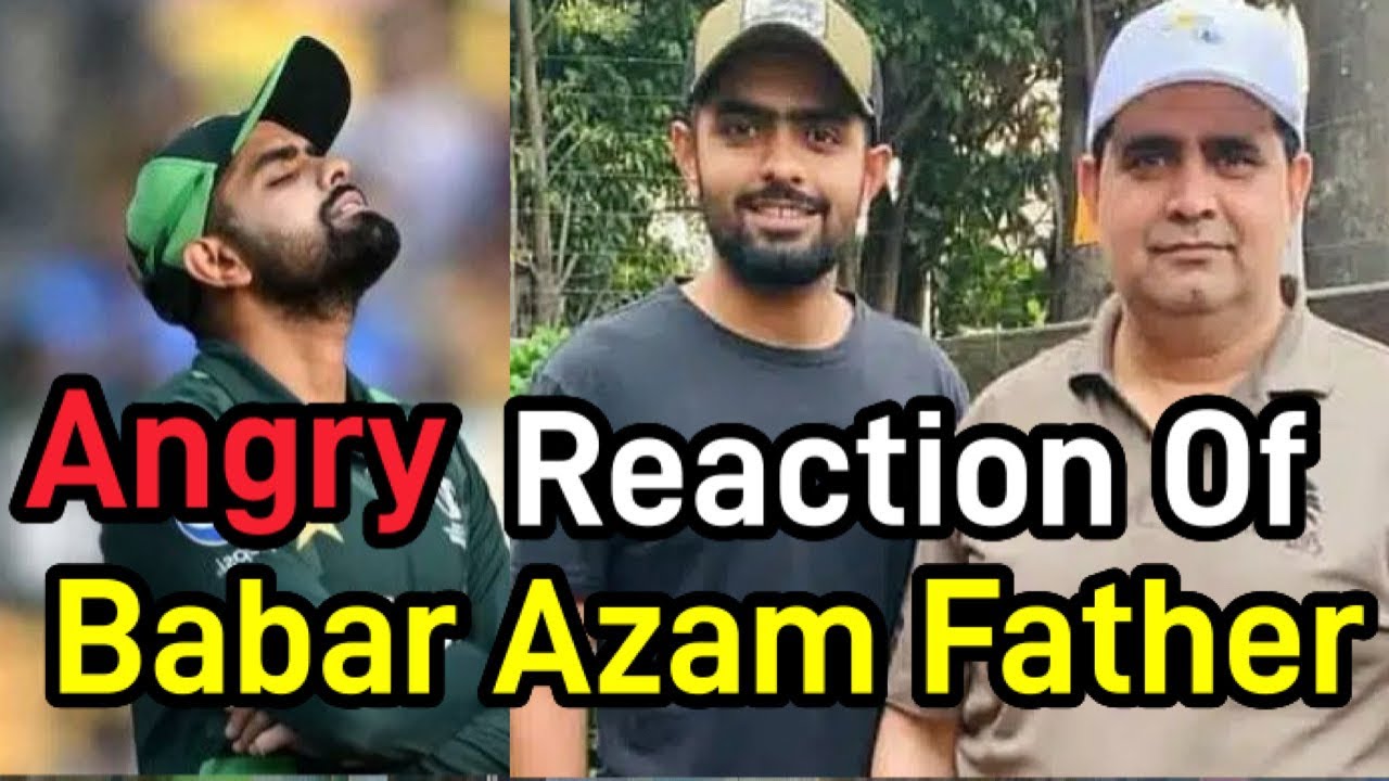 Babar Azam’s Father Slams Former Cricketers | Babar Azam's Father's ...