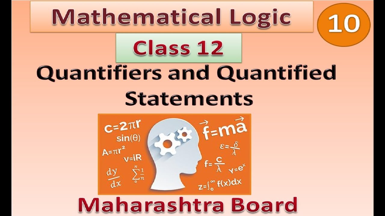 1.10 Mathematical Logic: Quantifiers and Quantified Statements Class 12 ...