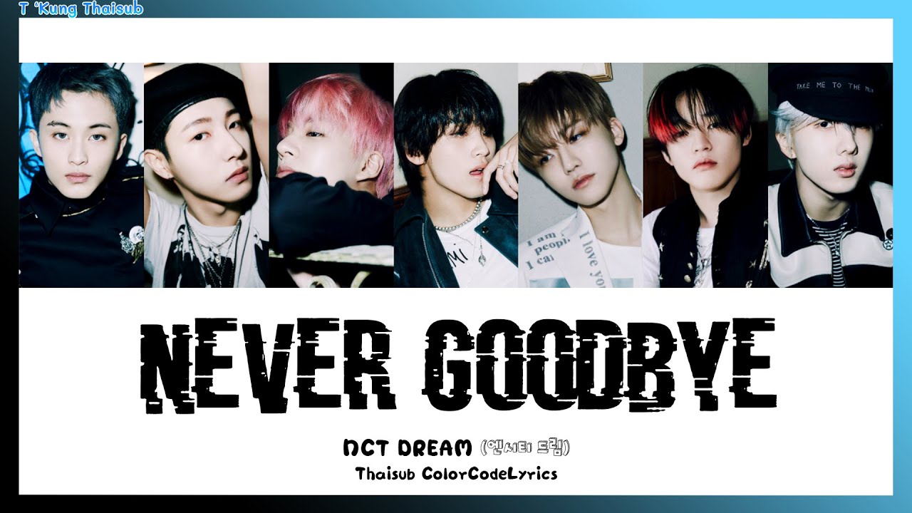 [THAISUB] NCT DREAM - "Never Goodbye" #ทีคุงไทยซับ - YouTube