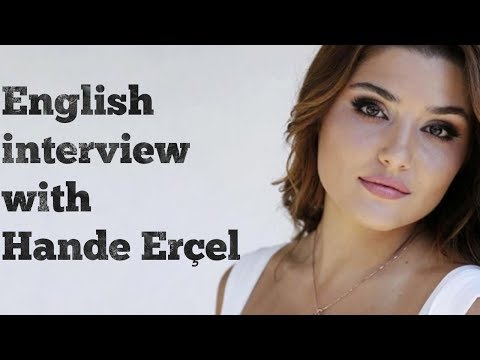 HANDE ERÇEL ENGLISH INTERVIEW, in English