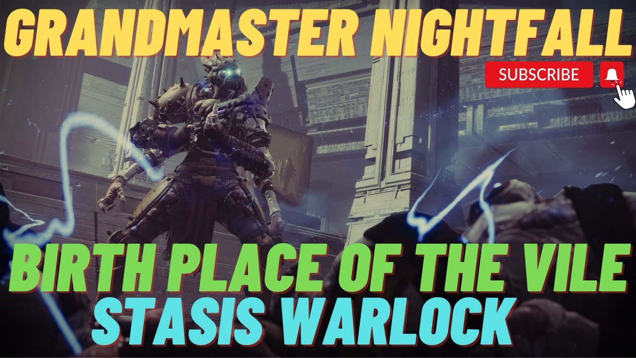 Easy GRANDMASTER Nightfall Birth Place of The Vile on Stasis Warlock ...